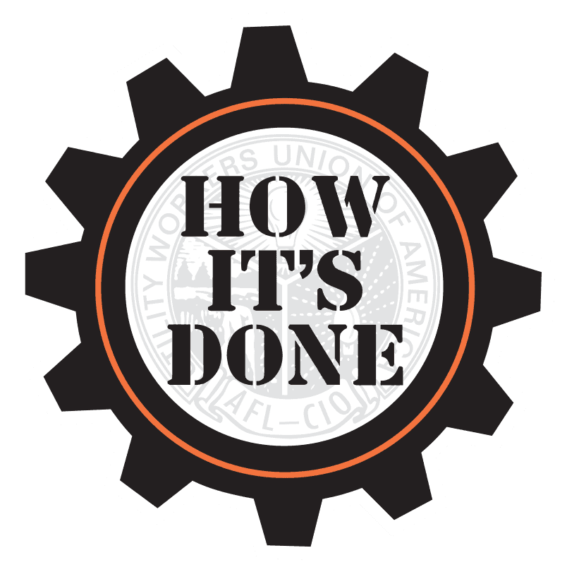 How It's Done - Spotlight On Public Works - UWUA